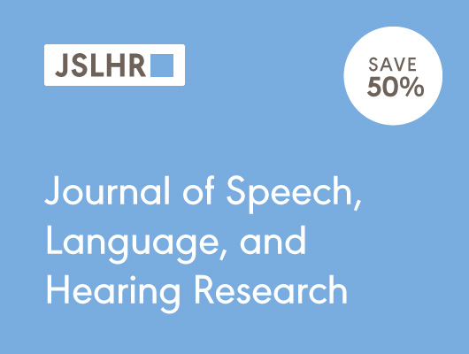 Save 50% on JSLHR!